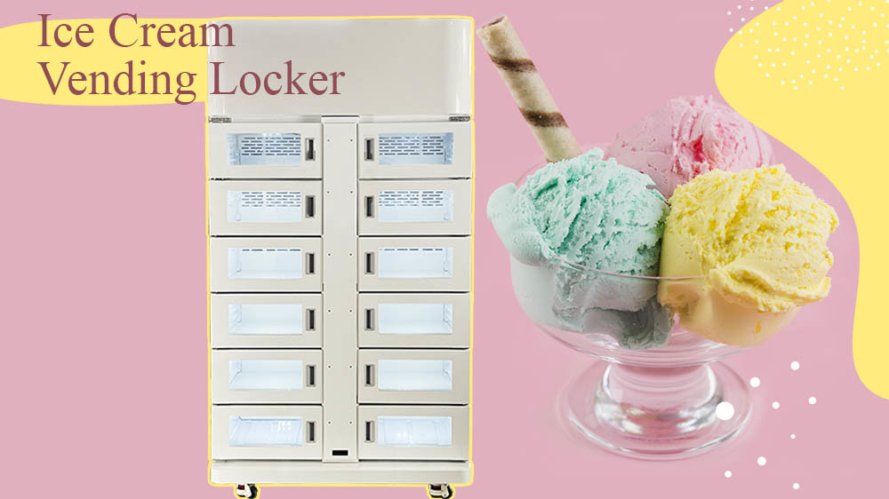 New Ice Cream Frozen Vending Locker！